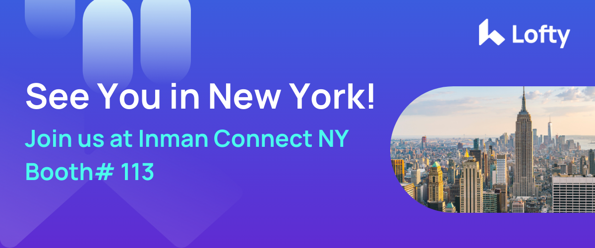 Join the Lofty Team in New York for Inman Connect (ICNY)!